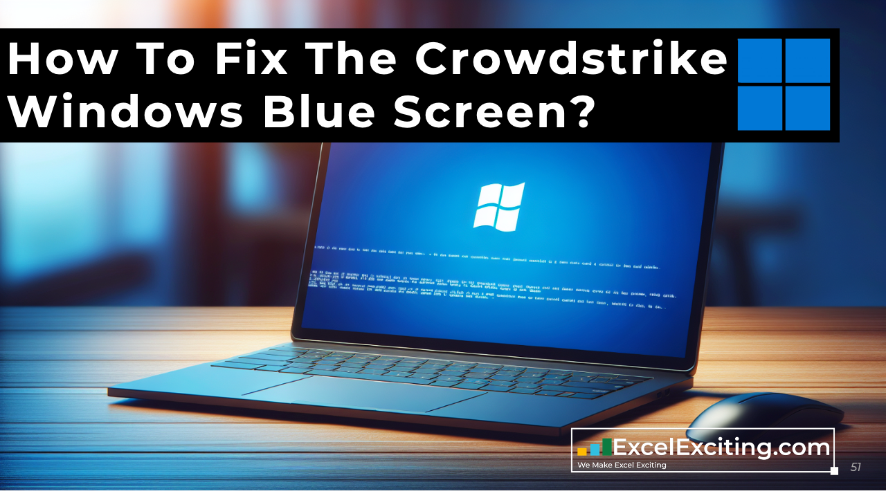 Troubleshooting Windows Blue Screen after CrowdStrike Update - Excel ...